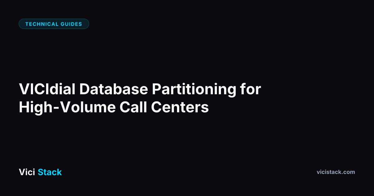 VICIdial Database Partitioning for High-Volume Call Centers | ViciStack ...